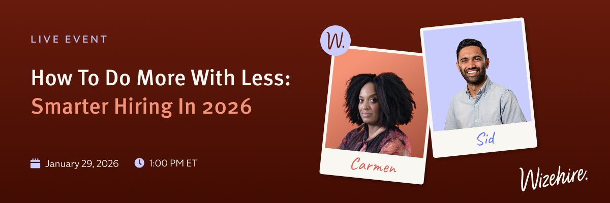How To Do More With Less: Smarter Hiring In 2026